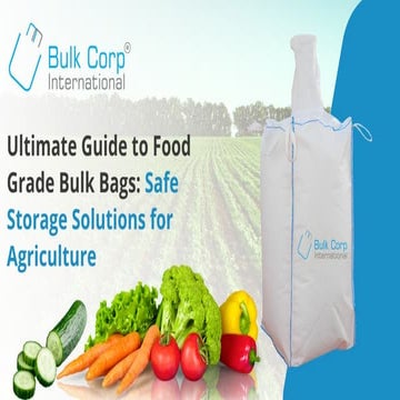 Ultimate Guide to Food Grade Bulk Bags Safe Storage Solutions for ...
