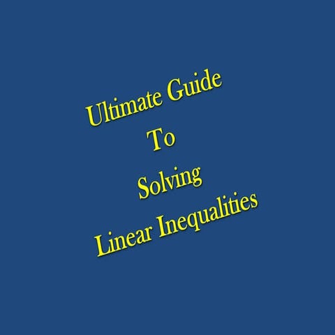Ultimate guide to linear inequalities | PPTX