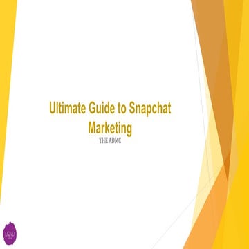 Ultimate guide to snapchat marketing | PPT