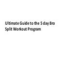 Ultimate Guide to the 5 day Bro Split | PPTX