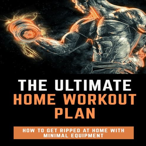The Ultimate Home Workout Plan | PDF
