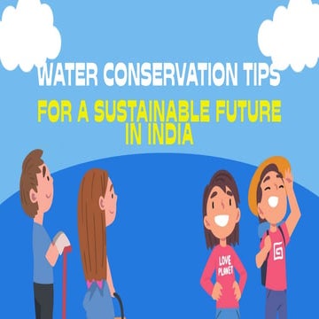 Ultimate Water Conservation Tips for a Sustainable Future in India.pptx
