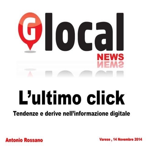 L'ultimo click: tendenze e derive nell'informazione digitale | PPTX
