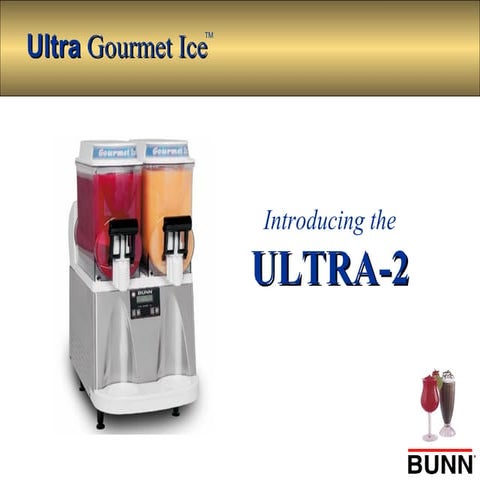 BUNN Ultra 2 Slush Machine Overview | PPT