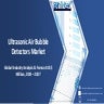 Ultrasonic Air Bubble Detectors Market.pdf