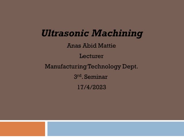 Ultrasonic machining | PPTX