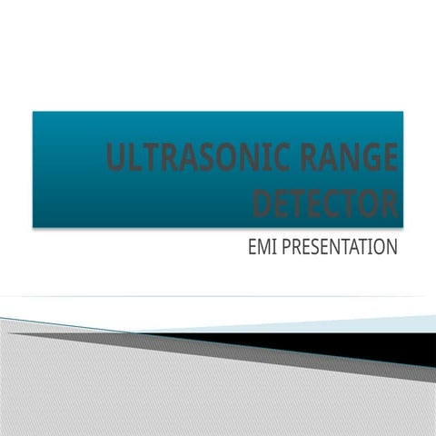 ULTRASONIC_RANGE_DETECTOR FOR SCHOOL STUDENTS | PPTX