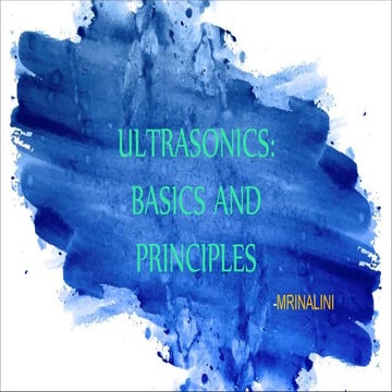 Ultrasonics basics and principles | PPT