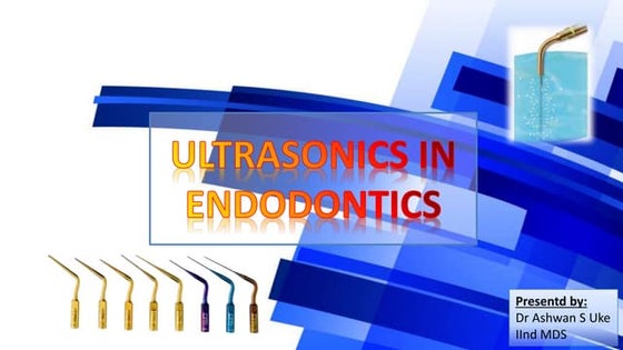 Sonics and ultrasonics in endodontics | PPT | Oral care | Personal Care
