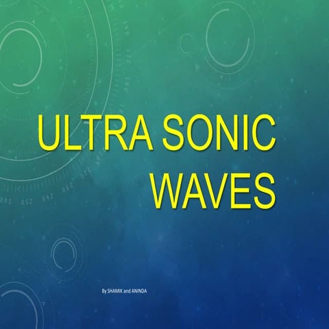 Ultra sonic waves | PPTX