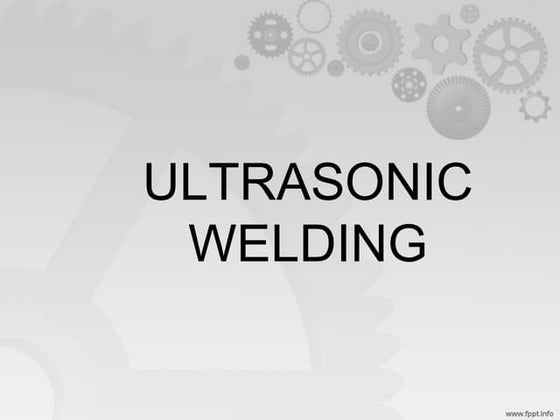 ultrasonic welding | PPT