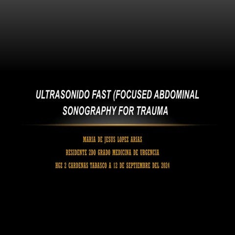 ULTRASONIDO FAST (FOCUSED ABDOMINAL SONOGRAPHY FOR TRAUMA.pptx