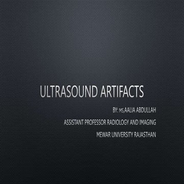 ULTRASOUND ARTIFACTS.pptx