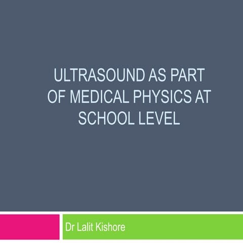 Ultrasound as part of medical physics.pptx