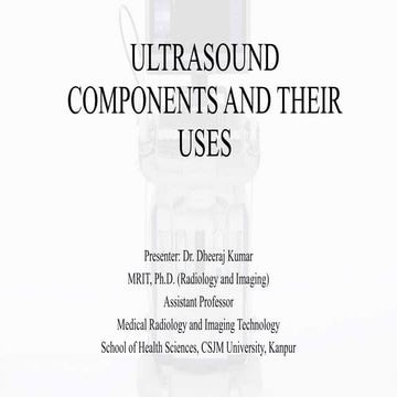 ULTRASOUND COMPONENTS AND THEIR USES.pptx