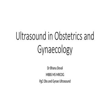Ultrasound in Obs and Gynae - for GPs.pptx