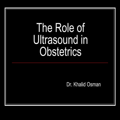 The Role of Ultrasound in Obstetric and Gynaecology | PPT