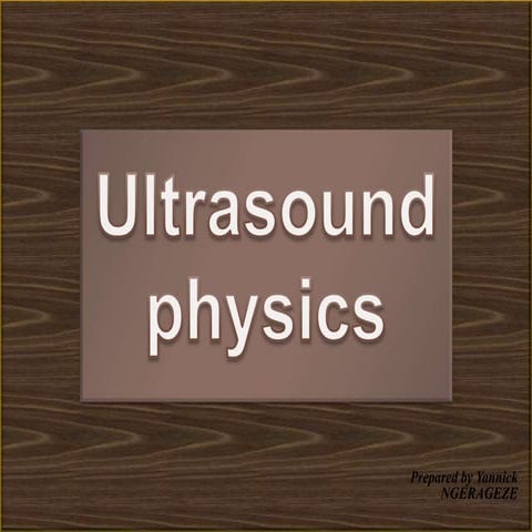 Ultrasound physics and instumentation | PPTX