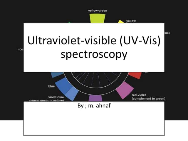 Ultraviolet Visible Spectroscopy Slide Pptx