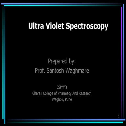 Uv spectroscopy | PPTX