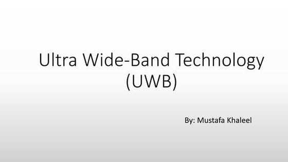 Ultra Wide Band (UWB) | PPT