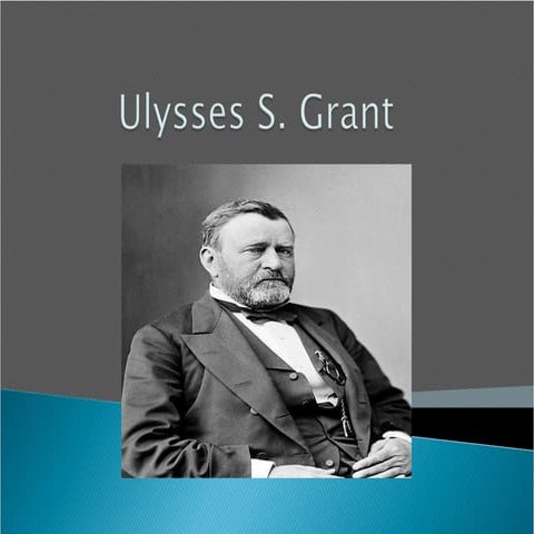 Ulysses s.grant | PPT