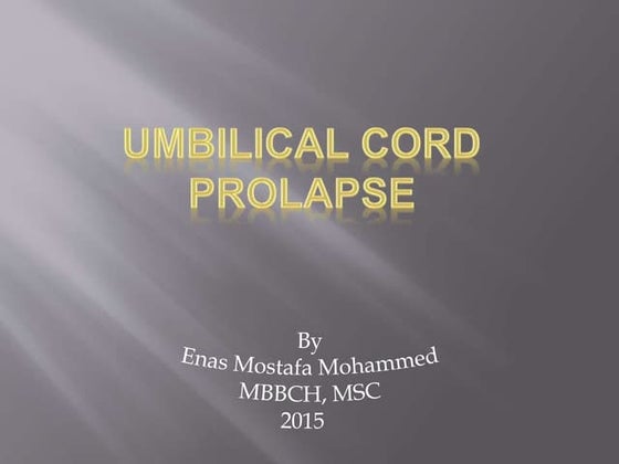 Cord prolapse & cord presentation | PPTX | Pregnancy | Reproductive Health