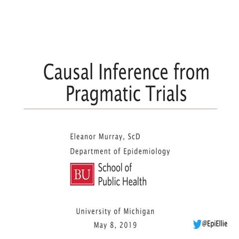 Causal Inference from Pragmatic Trials. | PPTX
