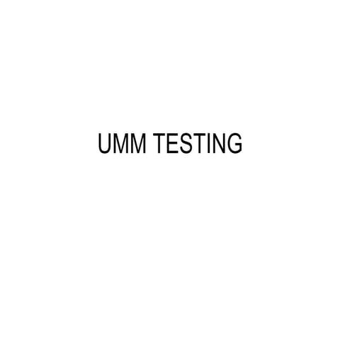 Umm Testing | PPT