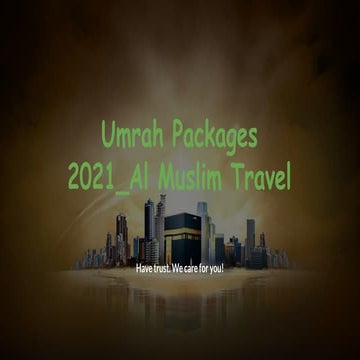 Umrah packages 2021 al muslim travel | PPT