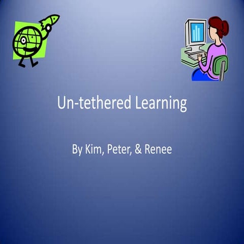 Un tethered learning | PPTX | Education