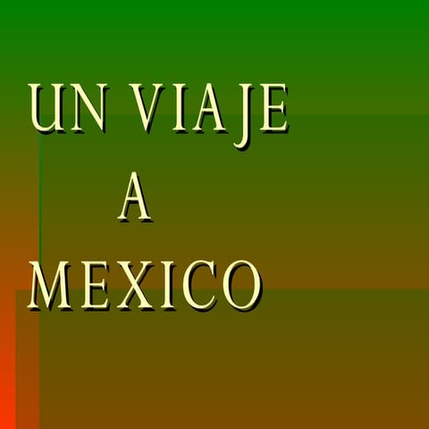 Un Viaje A Mexico | PPT