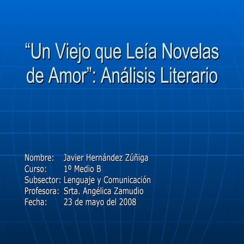Un Viejo Que LeíA Novelas De Amor Trabajo Power | PPT