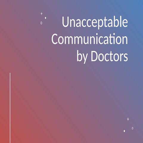 Unacceptable Communication in hospital a | PPTX