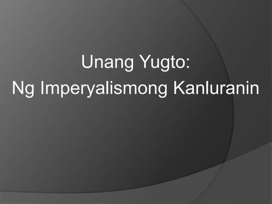 unang yugto ng imperyalismong kanluranin | PPTX