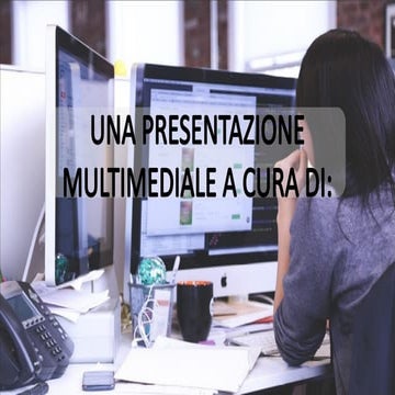 Una presentation informatica.pptx multimediale | PPTX