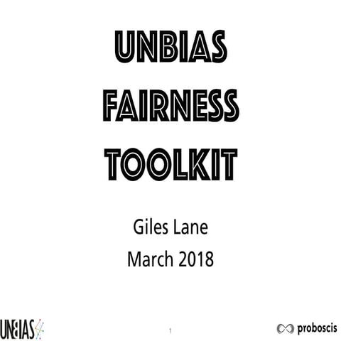 UnBias Fairness Toolkit Workshop | PPT