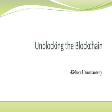 Unblocking the blockchain | PPTX | Computing | Technology & Computing