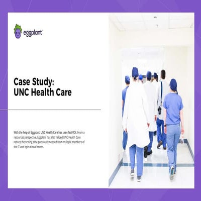 Eggplant Case Study: UNC Health Care | PDF