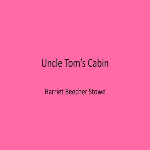Uncle Tom's Cabin | PPTX