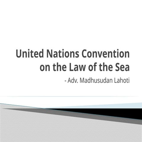UNCLOS Maritime law power point presentation | PPTX