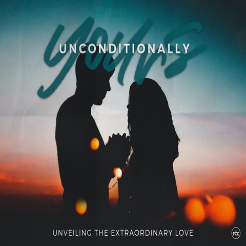 UNCONDITIONALLY YOURS 02 - FIXING A BROKEN HEART - SIS. WENG TURQUEZA ...