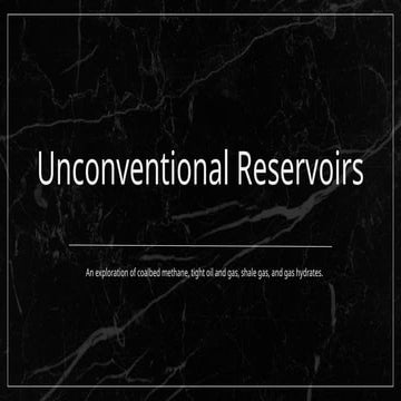 Unconventional Reservoirs.pptx this is a research paper taling about ...