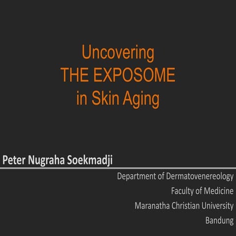 Uncovering the exposome in skin aging | PPTX