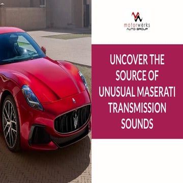 Uncover the Source of Unusual Maserati Transmission Sounds with Expert ...