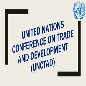 United Nations Conference on Trade and Development (UNCTAD) | PPT
