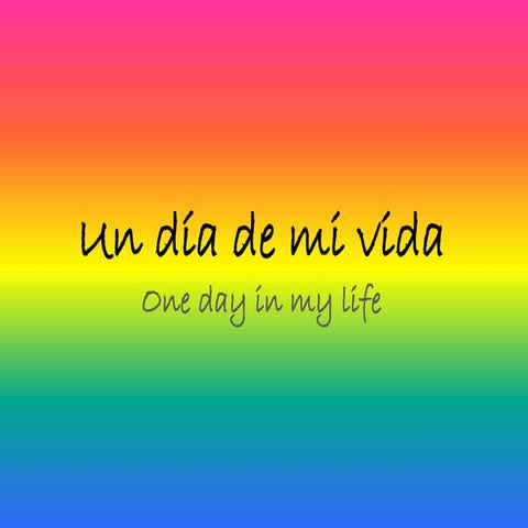 Un día de mi vida | PPTX