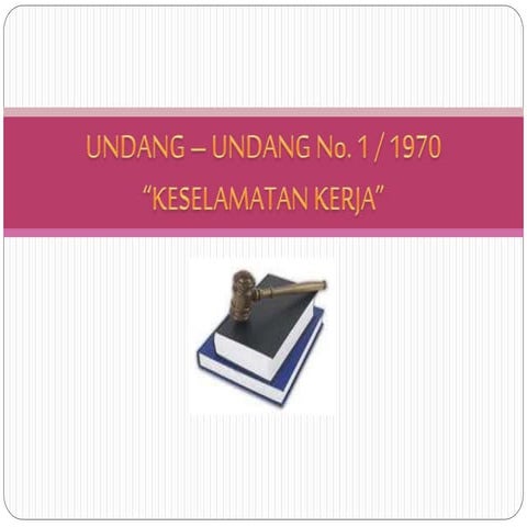UNDANG – UNDANG No 1 TAHUN 1970.pptx