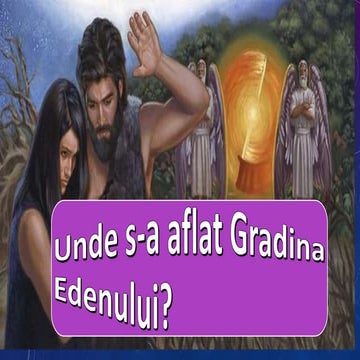 Unde a fost gradina eden | PPTX