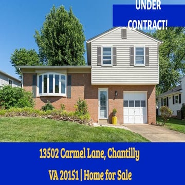 UNDER CONTRACT! 13502 Carmel Lane, Chantilly VA 20151 | Home for Sale | PDF